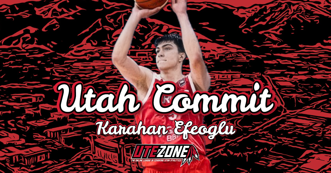 BREAKING: Turkish forward Karahan Efeoglu has committed to Utah