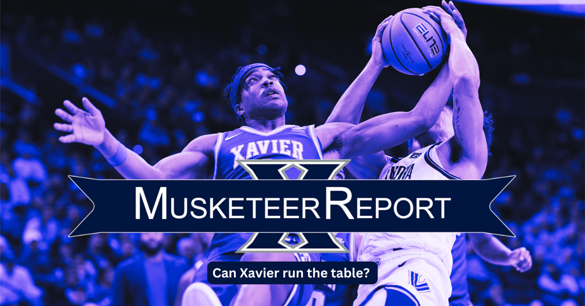 Musketeer Report Podcast: Can Xavier run the table?