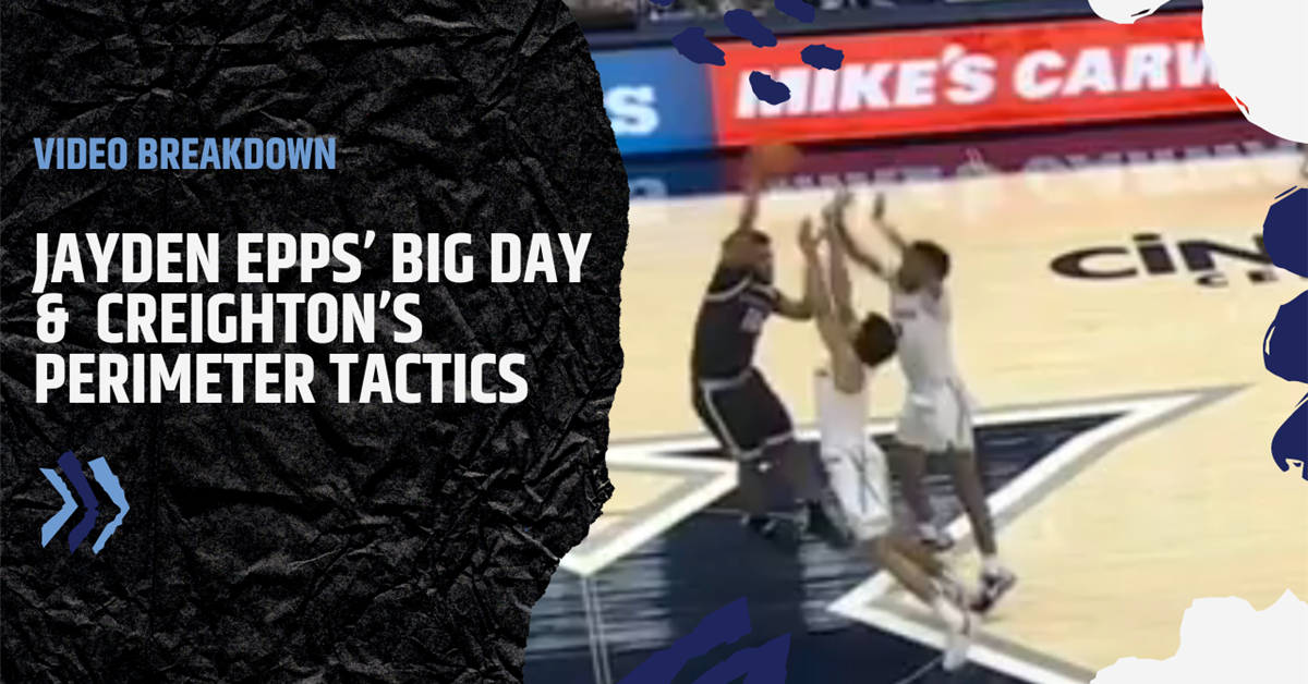 Xavier Video Breakdown: Jayden Epps' big day & Creighton's perimeter ...