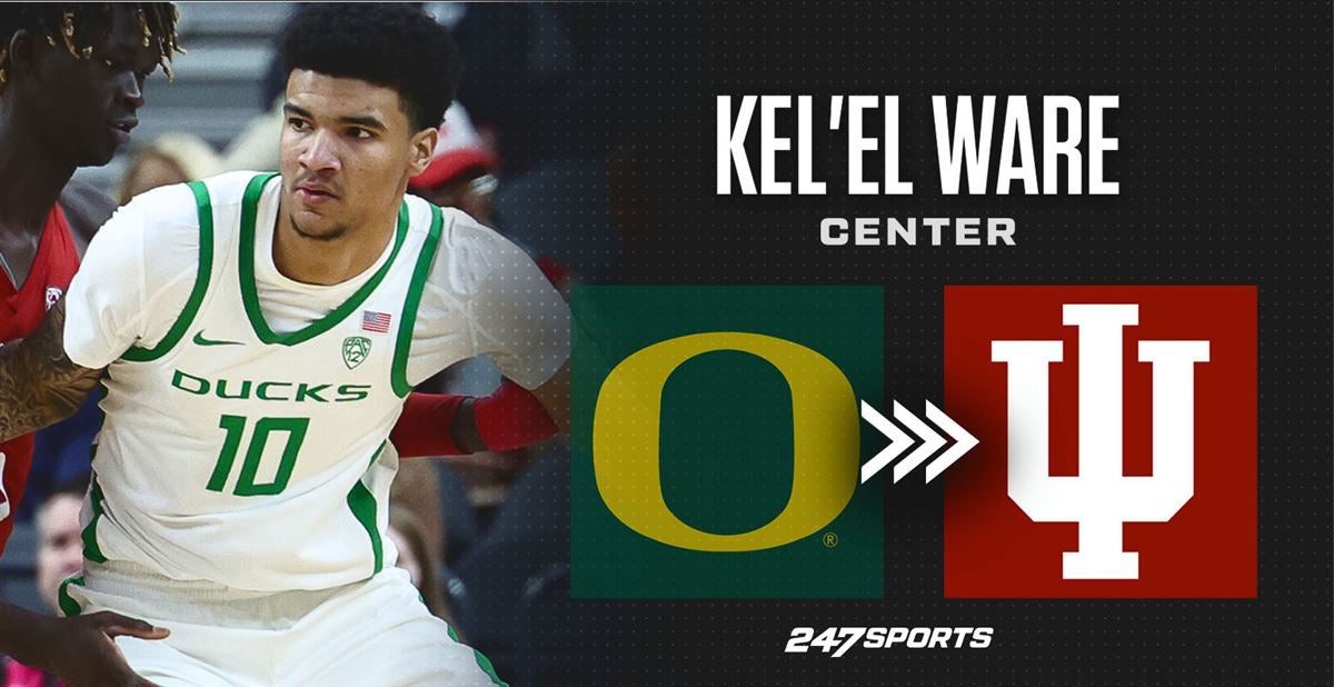 Former five-star, Oregon transfer Kel’el Ware is headed to play for ...