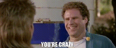 Call me Crazy