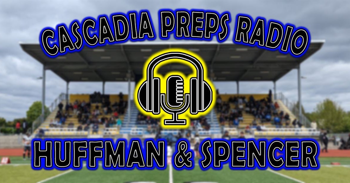 Cascadia Preps Radio: 10/12/22 Brandon Huffman and Ryland Spencer