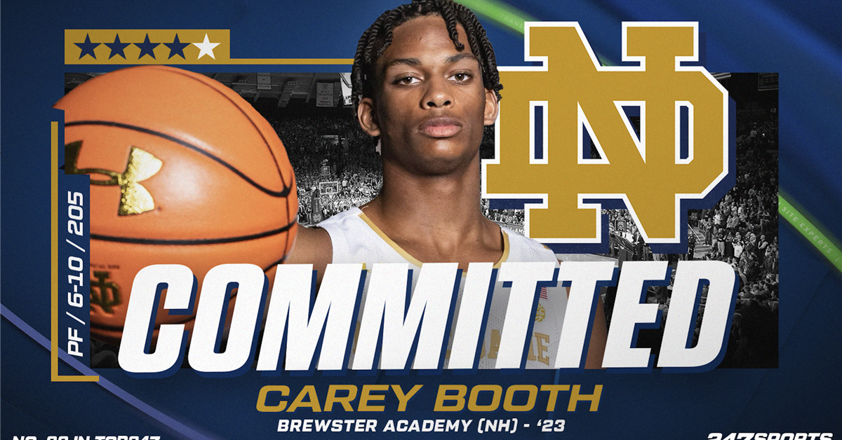 Four-star senior forward Carey Booth is headed to Notre Dame