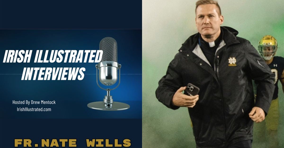 Irish Illustrated Interviews Podcast: Fr. Nate Wills, Notre Dame ...