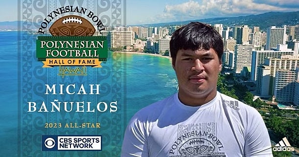 Three-star OL Micah Banuelos selected to play in 2023 Polynesian Bowl