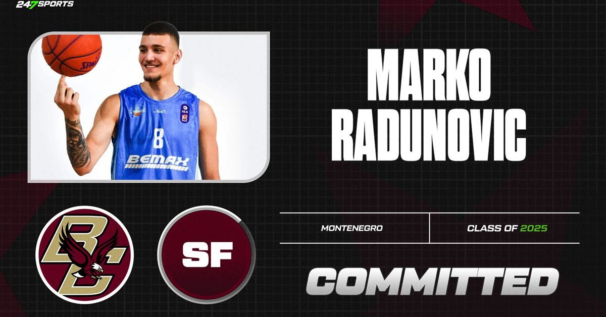 Boston College lands commitment from '25 forward Marko Radunovic