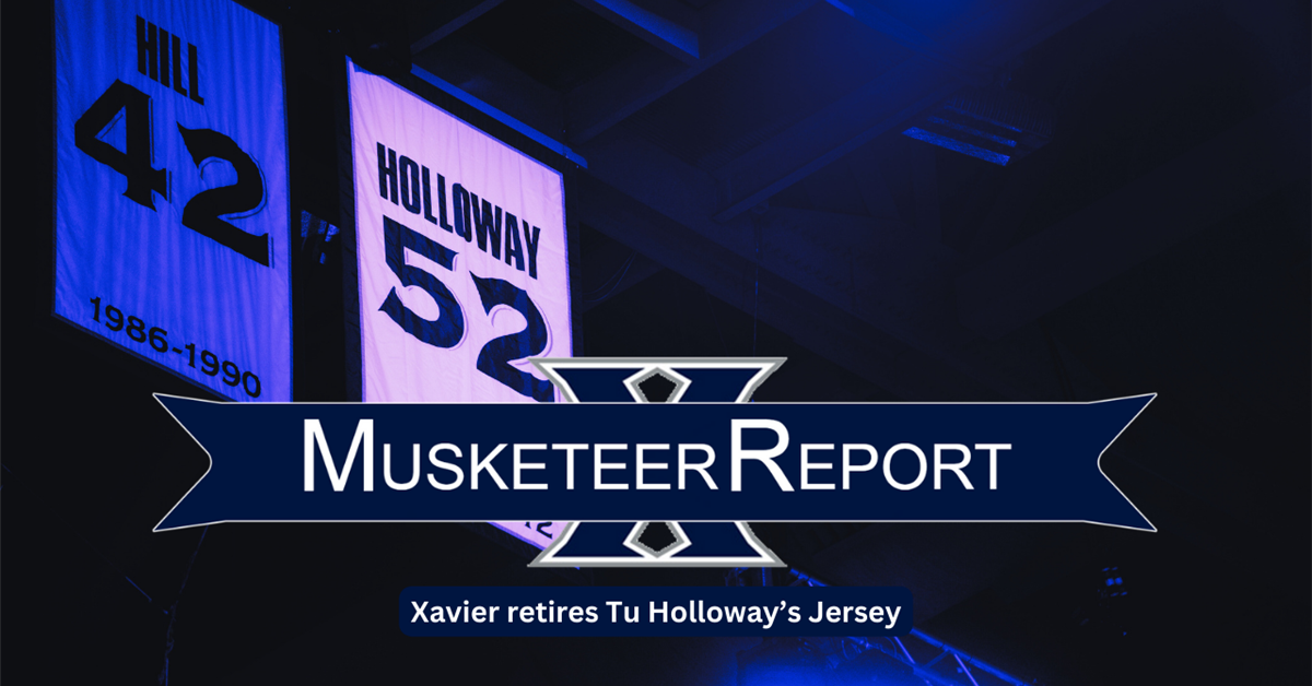 Musketeer Report Podcast: Xavier retires Tu Holloway's jersey
