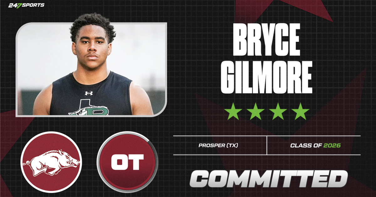 Top247 OT Bryce Gilmore chooses Arkansas