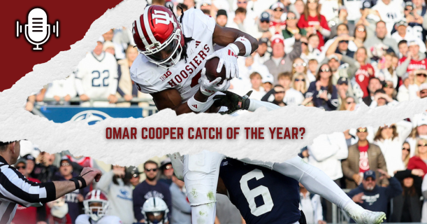 Weaver & Kelly's IU Football Podcast: Omar Cooper Catch of the Year ...