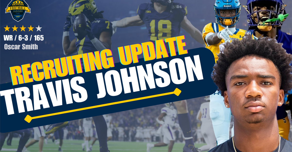 Top247 2026 WR Travis Johnson recaps Michigan return trip; updates ...