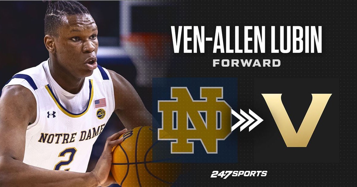 Notre Dame transfer Ven-Allen Lubin commits to Vanderbilt