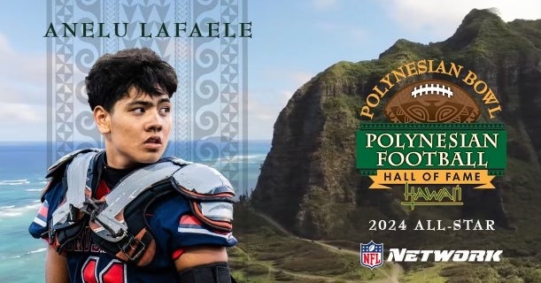 Anelu Lafaele selected for 2024 Polynesian Bowl