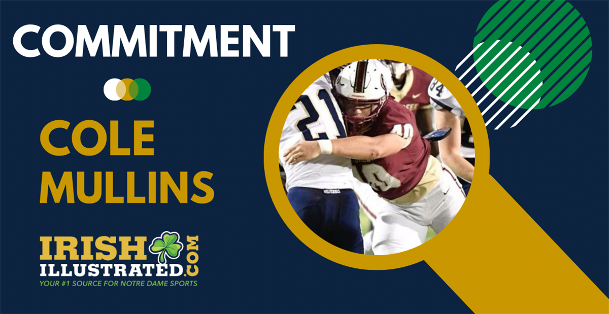 Analysis: Cole Mullins Commits to Notre Dame