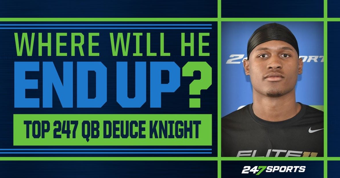 Top247 QB Deuce Knight: Where will he end up?