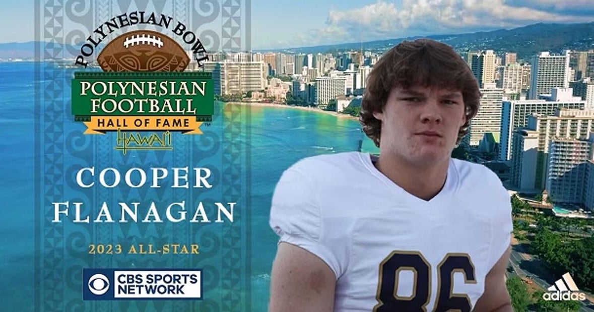 Four-star TE Cooper Flanagan selected to play in 2023 Polynesian Bowl Four-star TE Cooper Flanagan selected to play in 2023 Polynesian Bowl