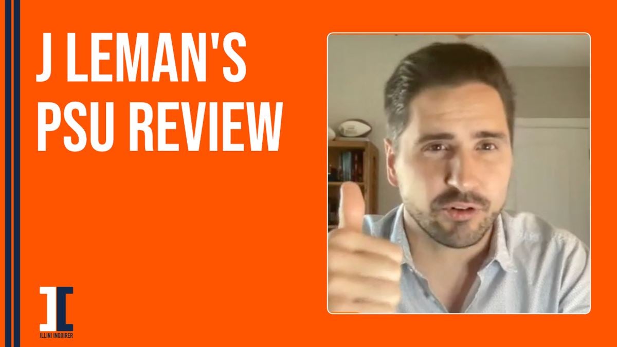 Illini Inquirer Podcast Ep. 678 | J Leman's PSU review