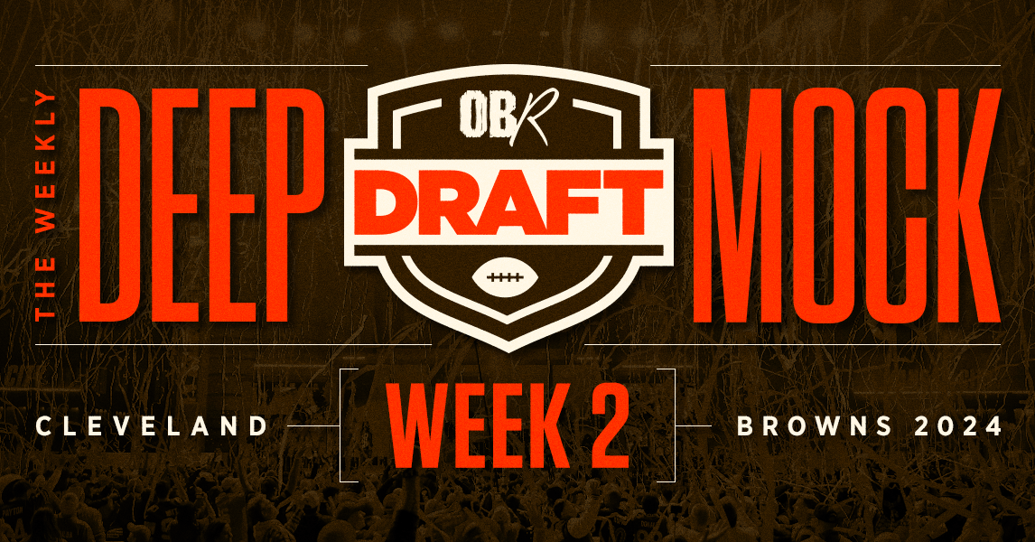 2024 Cleveland Browns In-Depth Mock Draft - Week Two