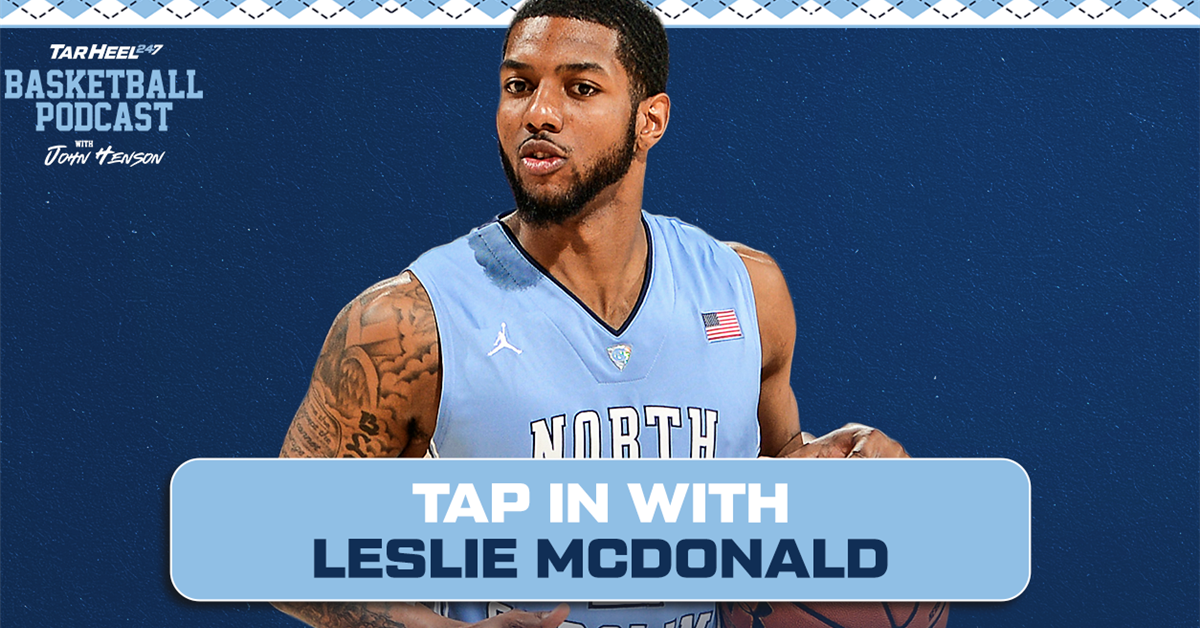 TarHeel247 Basketball Podcast: John Henson catches up with Leslie McDonald