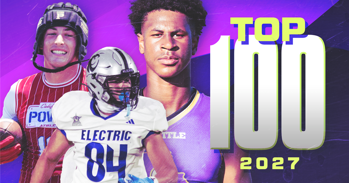 Who’s next? Initial Top 100 for Class of 2027 features rising stars ...